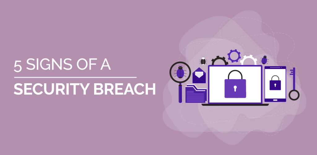 5 Signs of a Security Breach - Matrix IT