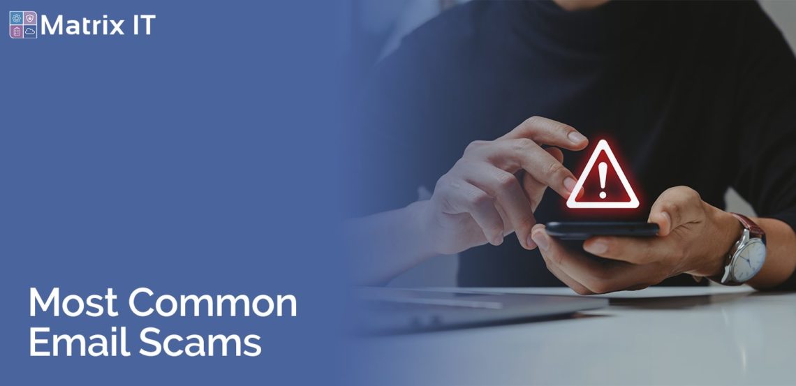 Most Common Email Scams - Matrix IT